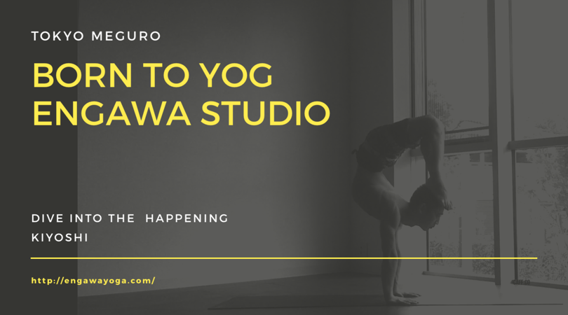 BORN TO YOG ENGAWA STUDIO | EngawaYoga